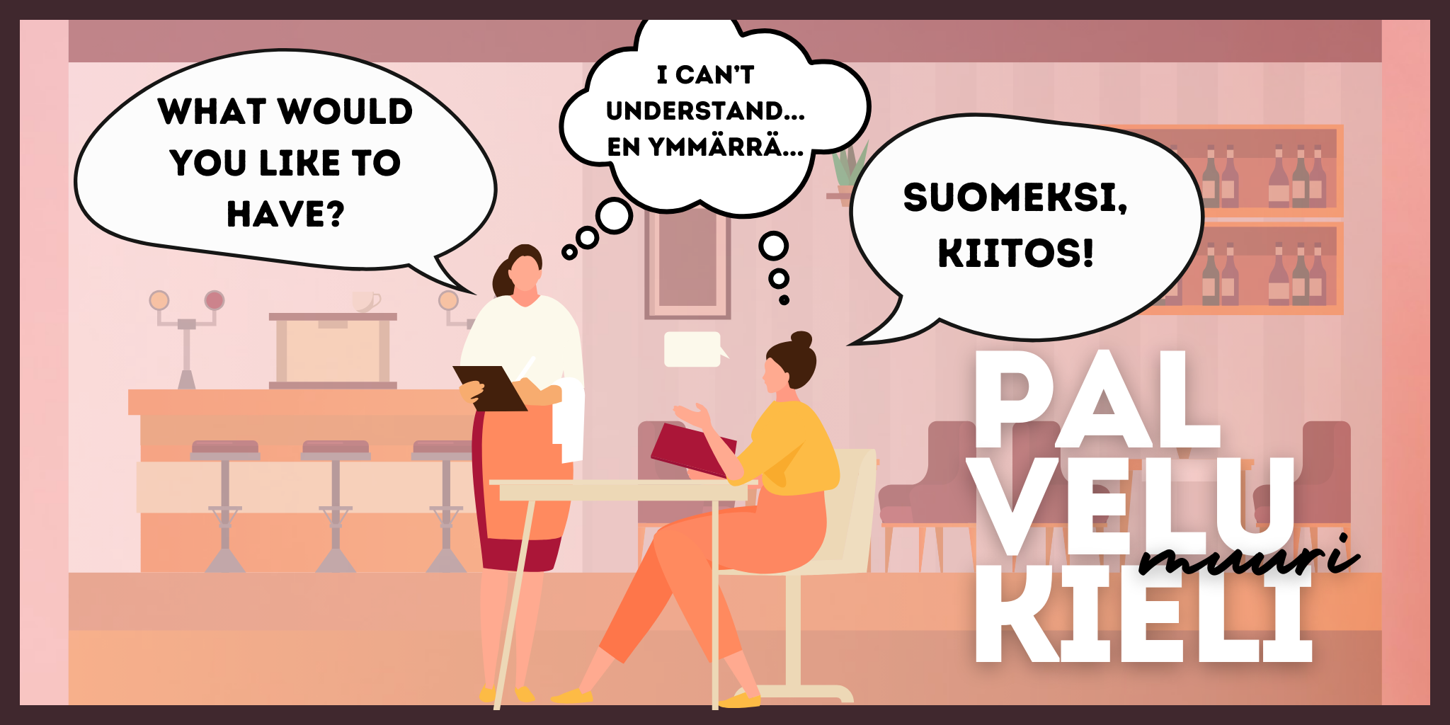 Kehitetään: Palvelua englanniksi – tulevaisuuden uhkakuva vai ...
